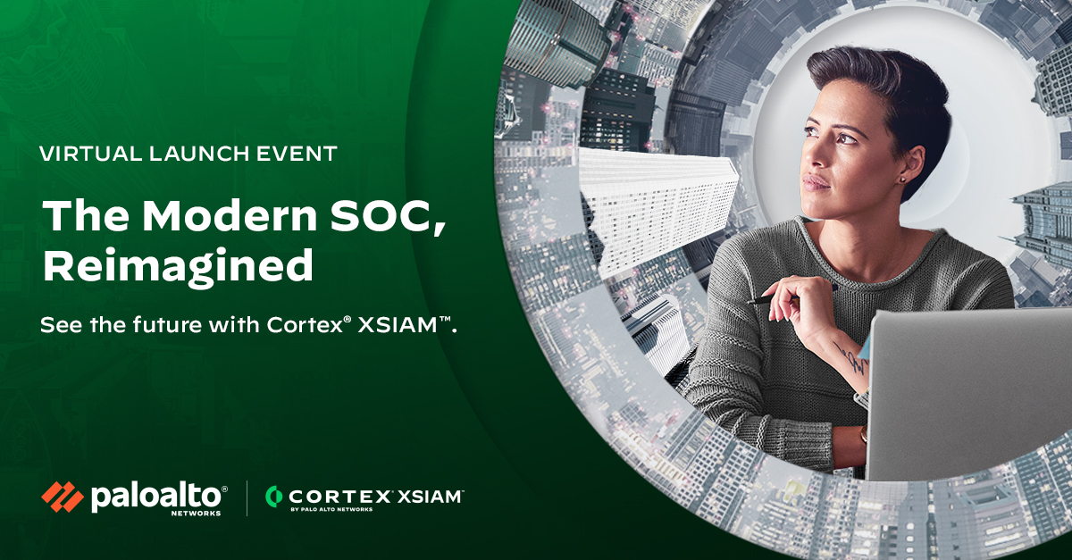 Cortex XSIAM Launch Event: The Modern SOC, Reimagined